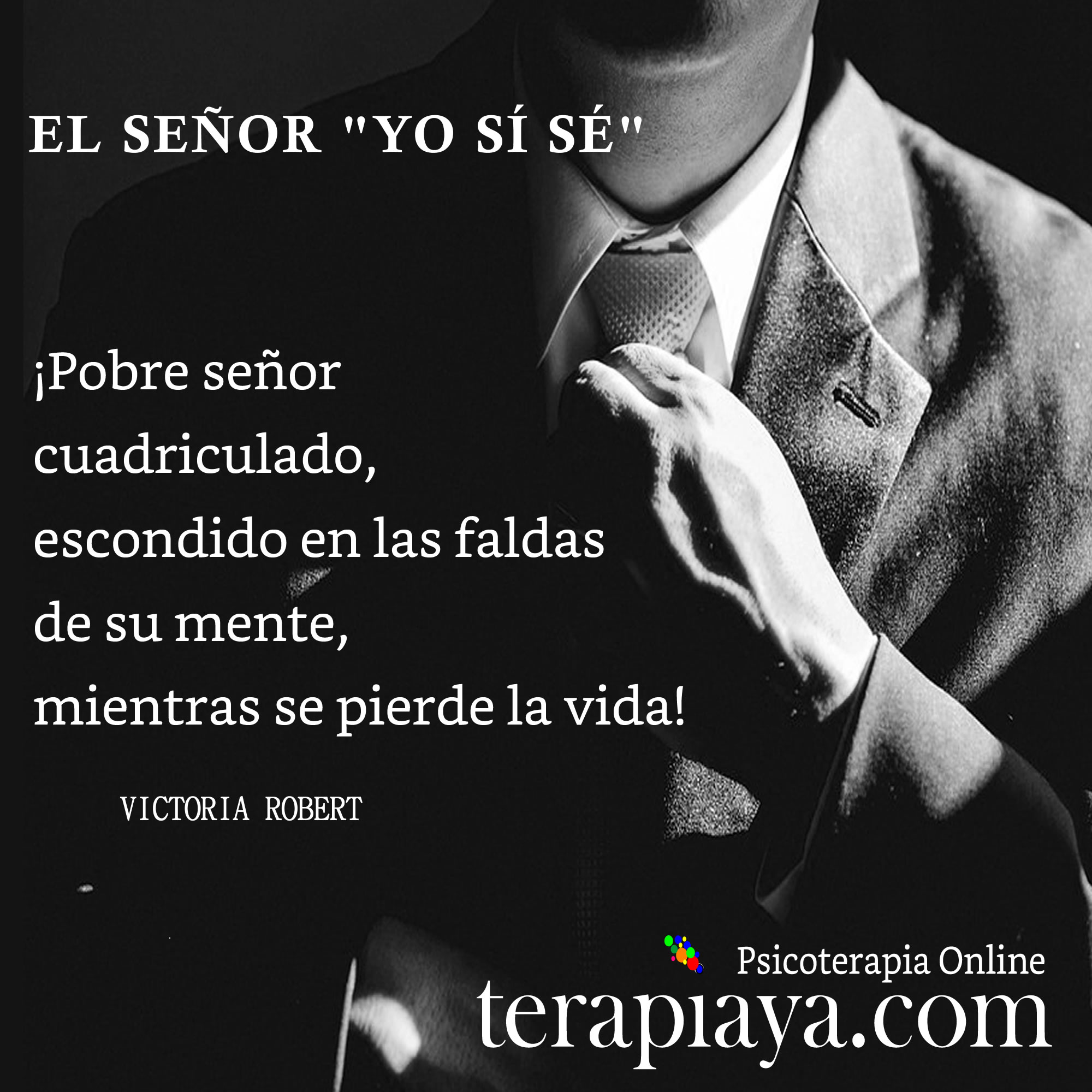 EL SEÑOR «YO SÍ SÉ» - TerapiaYa